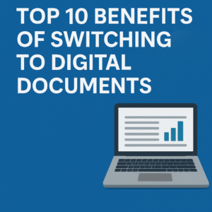 Top 10 Benefits of Switching to Digital Documents | Data Solutions ...
